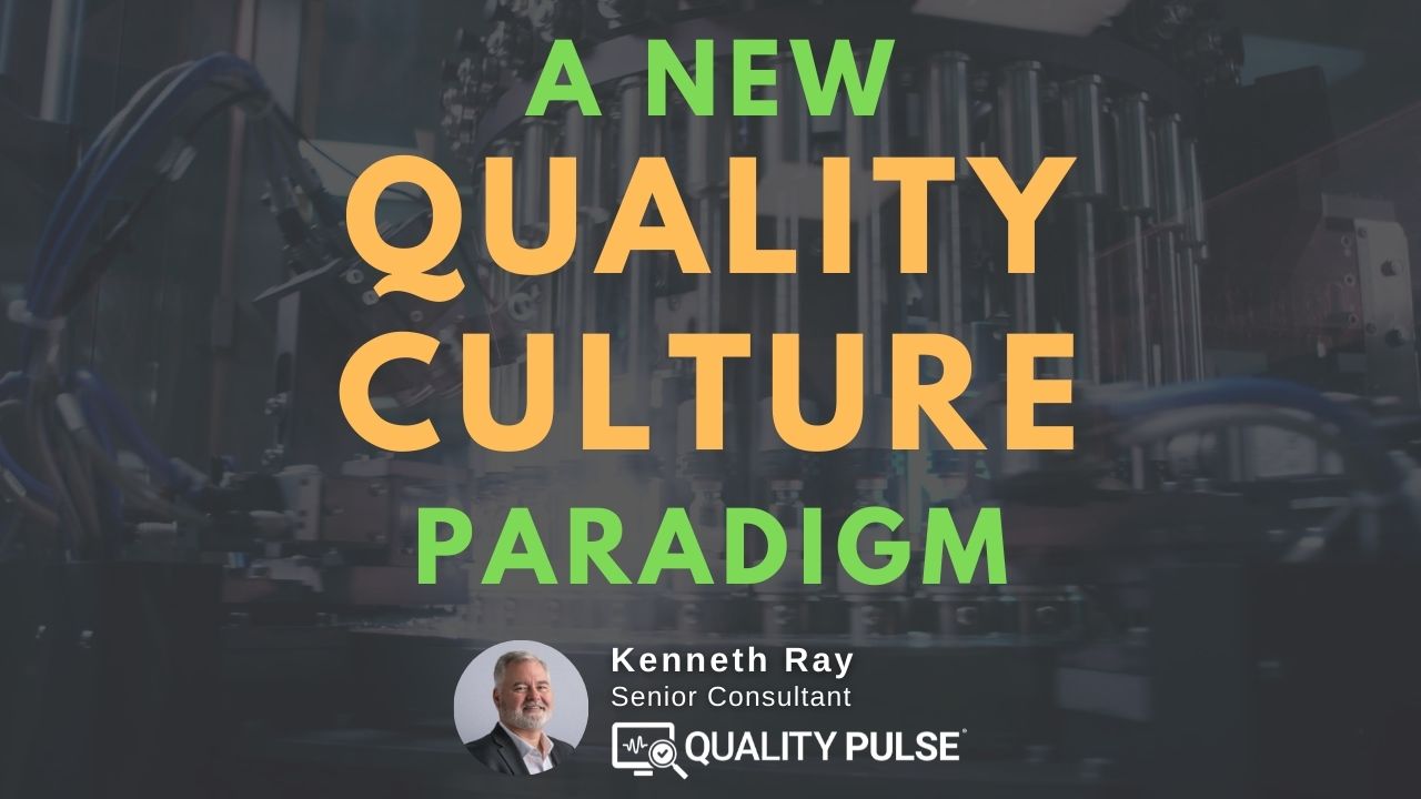 A New Quality Culture Paradigm | Compliance Architects