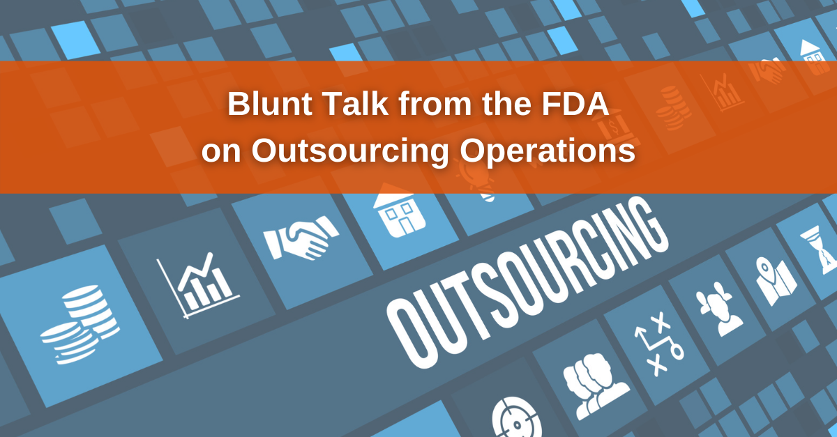 Navigating Blunt Language And Outsourcing Operations: FDA Warning ...