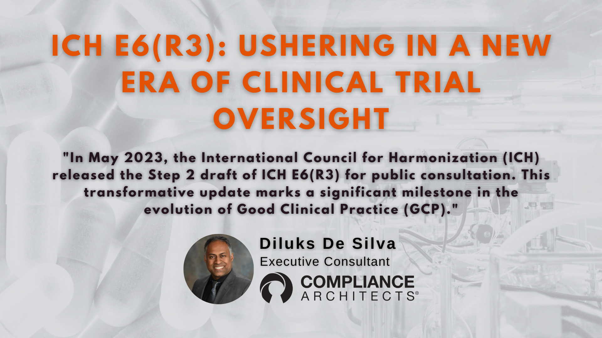 ICH E6(R3): Ushering In A New Era Of Clinical Trial Oversight ...